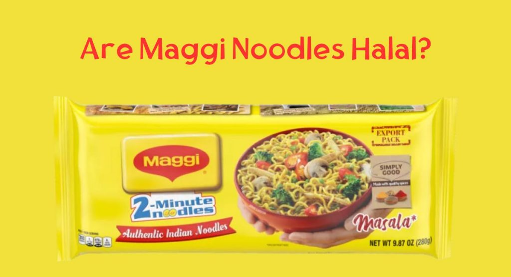 Are Maggi Noodles Halal?